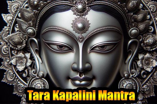 Tara Kapalini Mantra - Unlocking Its Spiritual Benefits & Power ...
