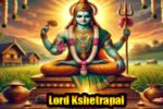 Lord Kshetrapal - Protector of Land, Rituals & Benefits - MantraVidya